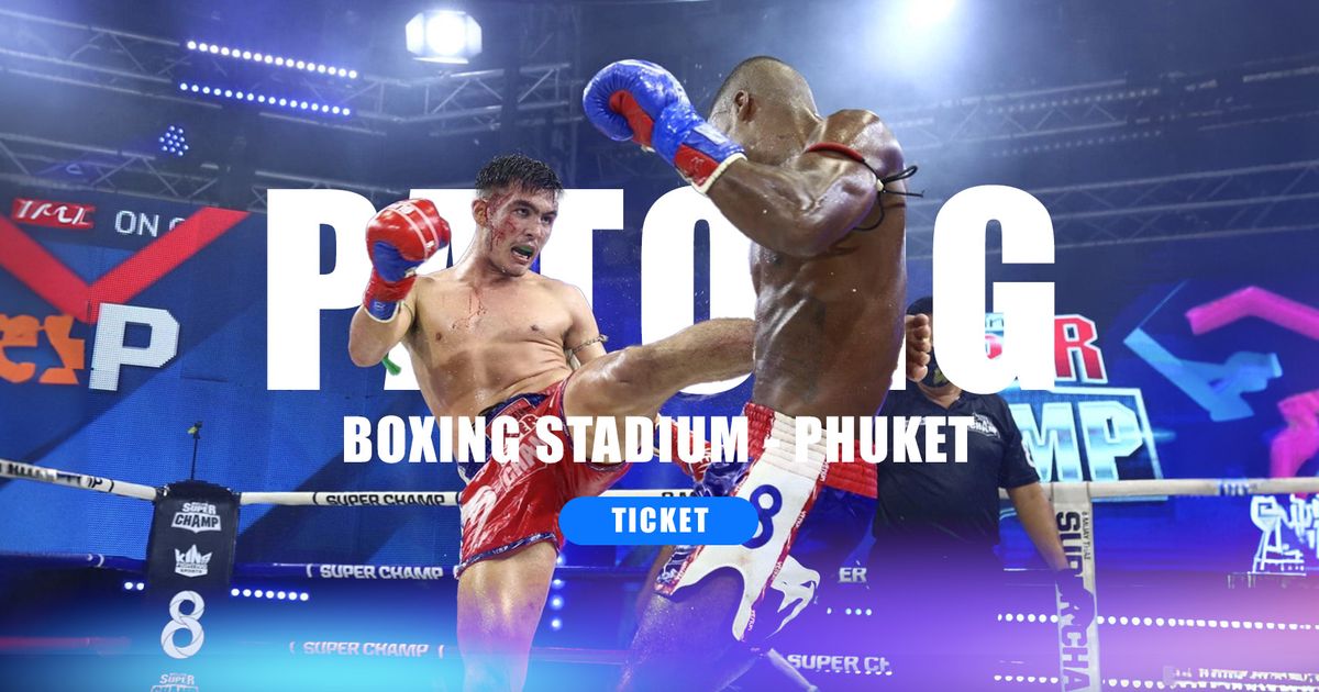 Patong Boxing Stadium - Phuket (Ticket)