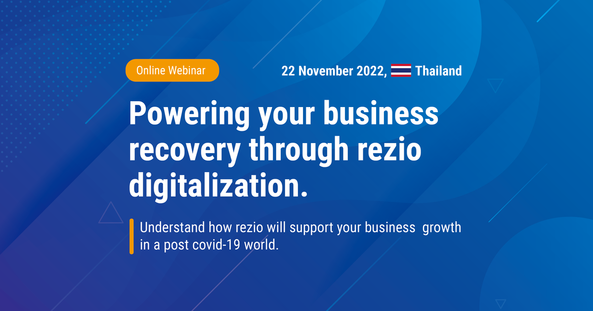 【Thailand】Powering your business recovery through rezio digitalization